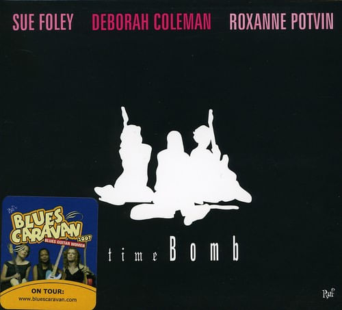 Time Bomb Cd - Sue / Coleman,Deborah / Potvin,Roxanne Foley