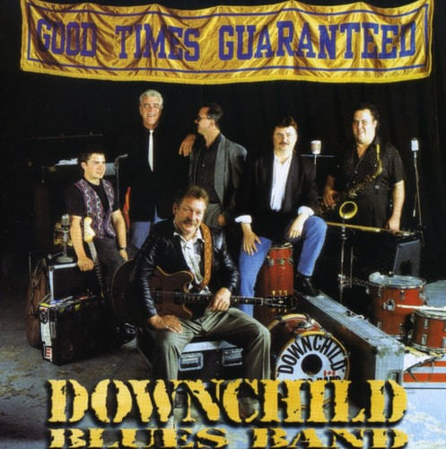 Good Times Guaranteed Cd - Downchild
