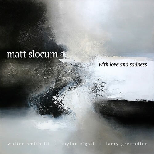With Love & Sadness Cd - Matt Slocum