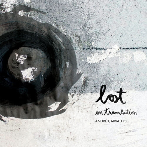 Lost in Translation CD - Andre Carvalho