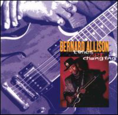 Times Are Changing Cd - Bernard Allison