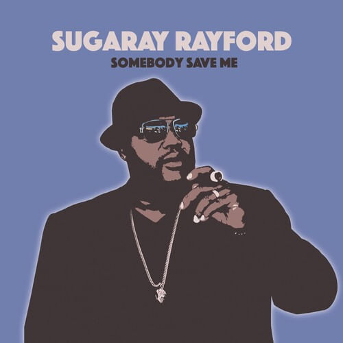 Somebody Save Me Cd - Sugaray Rayford