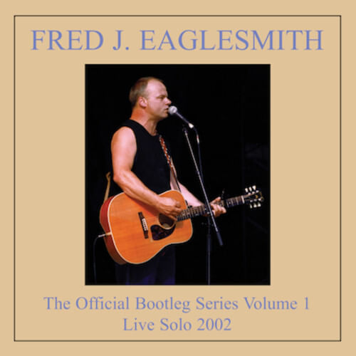 Bootleg Volume 1 CD - Fred Eaglesmith