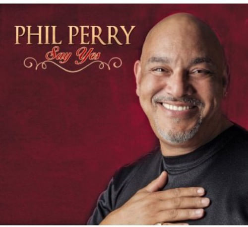 Say Yes Cd - Phil Perry