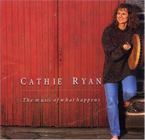 Music of What Happens CD - Cathie Ryan