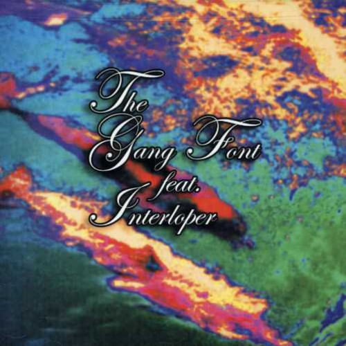 Gang Font Featuring Interloper Cd - Gang Font Featuring Interloper