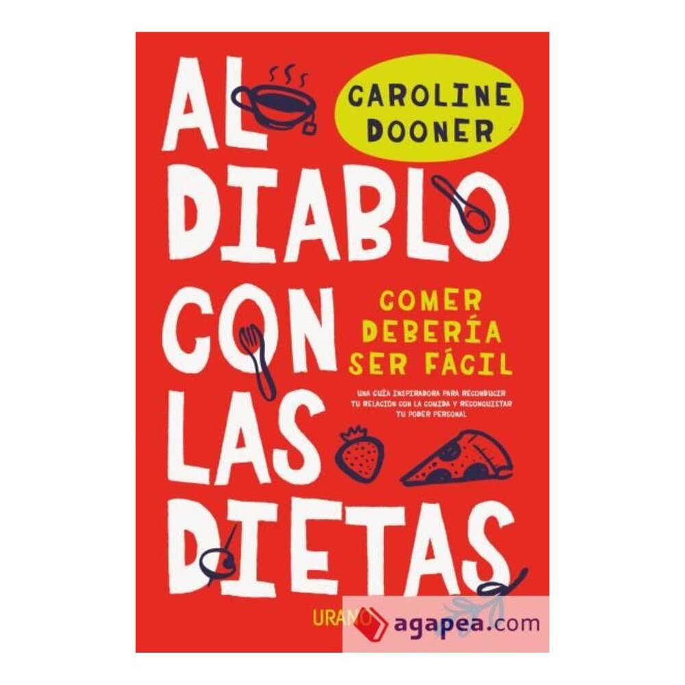 Al Diablo Con Las Dietas - (Libro) - Caroline Dooner