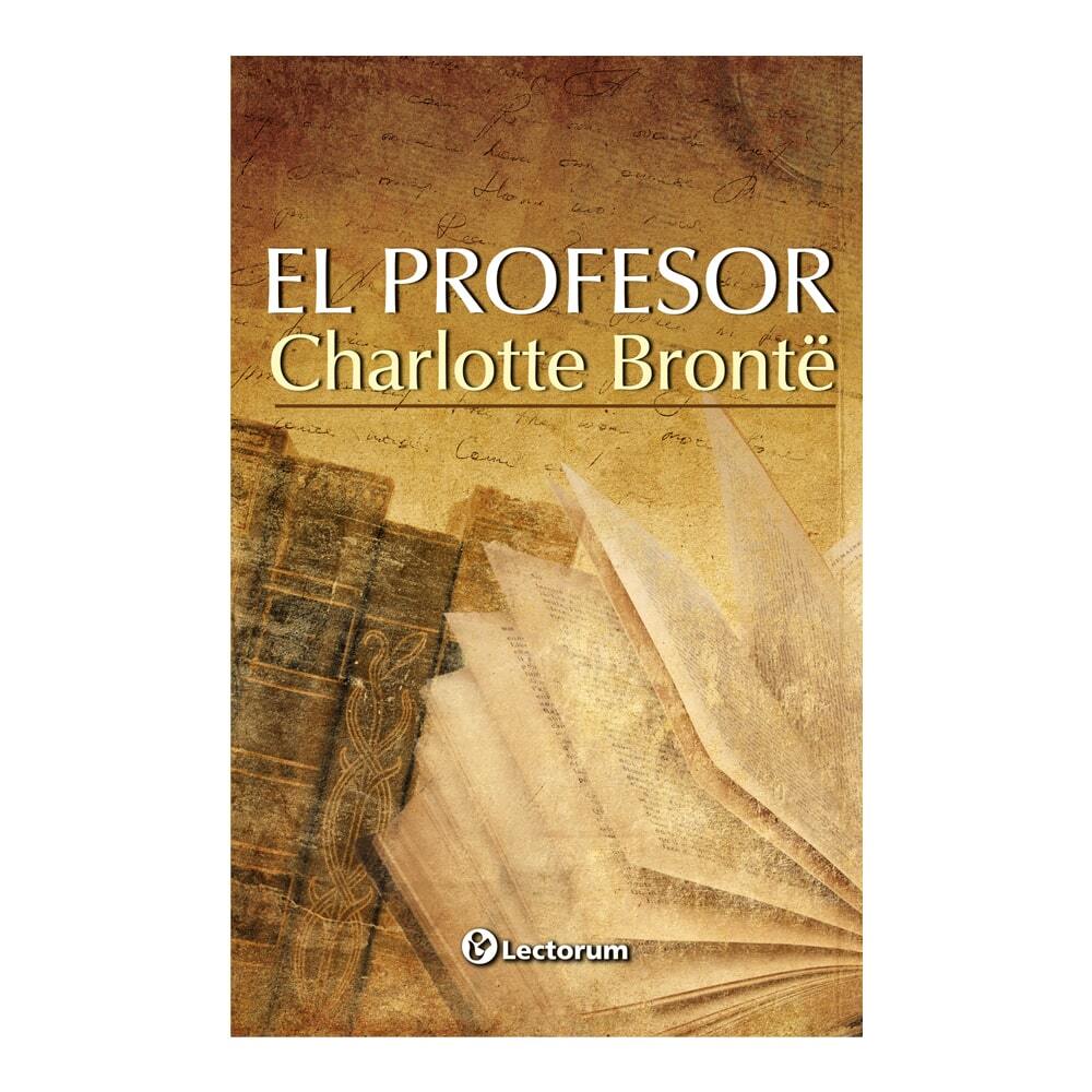El Profesor - (Libro) - Charlotte Bronte