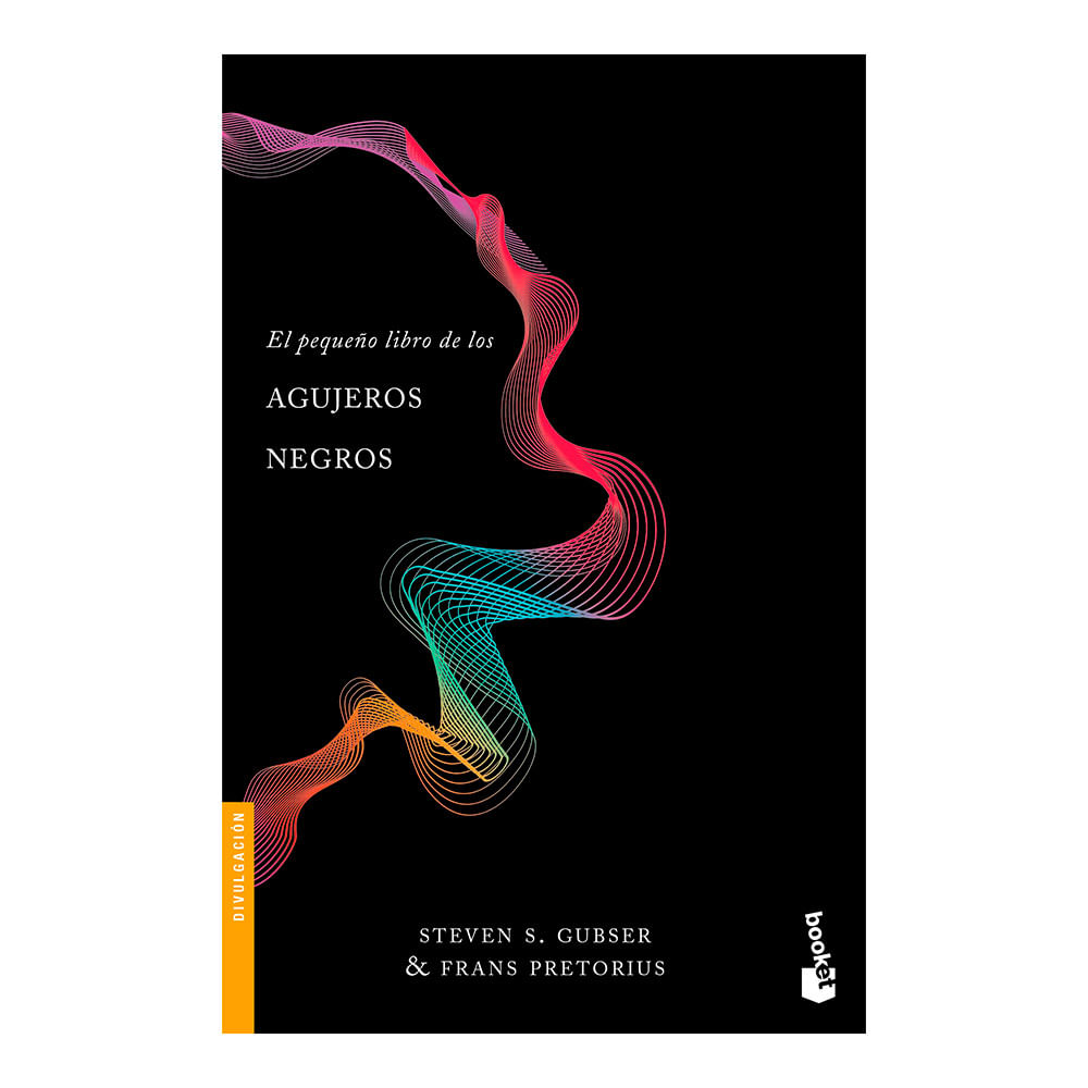 El Pequeno Libro De Los Agujeros Negros - (Libro) - Steven S. Gubser