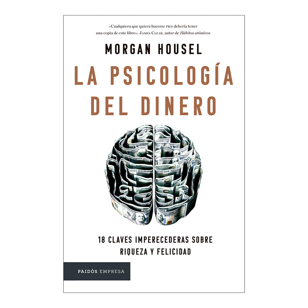 La Psicologia Del Dinero - (Libro) - Morgan Housel