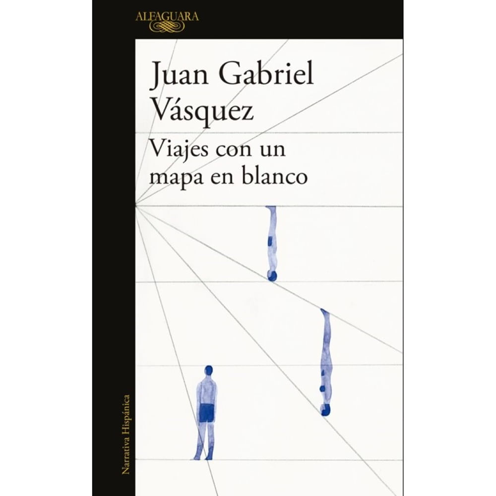 Viajes Con Un Mapa En Blanco - Juan Gabriel Vasquez