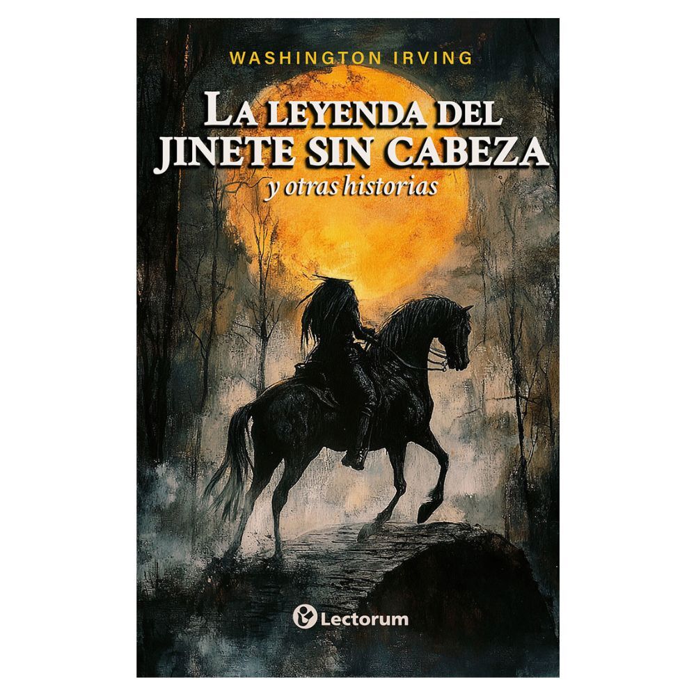 La Leyenda Del Jinete Sin Cabeza - (Libro) - Washington Irving
