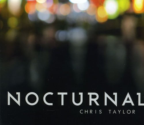 Nocturnal Cd - Chris Taylor
