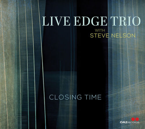 Closing Time Cd - Live Edge Trio With Steve Nelson