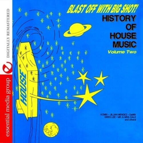 Blast Off With Bigshot: History Of House 2 / Var Cd - Blast Off With Bigshot: History Of House 2 ...