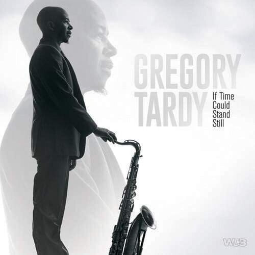 If Time Could Stand Still Cd - Gregory Tardy