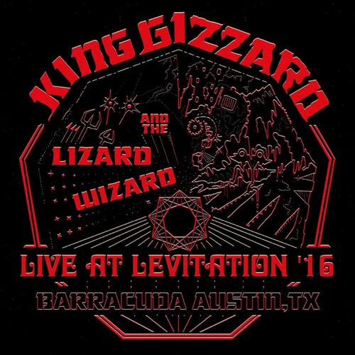 Live At Levitation '16 Vinil - King Gizzard & The Lizard Wizard