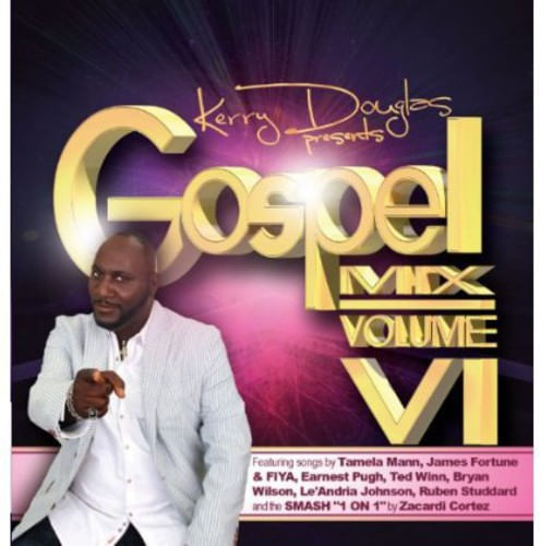 Kerry Douglas Presents Gospel Mix Vi / Various Cd - Kerry Do