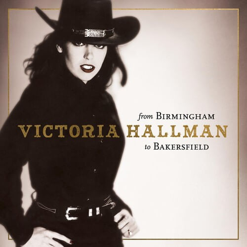 From Birmingham To Bakersfield Vinil - Victoria Hallman