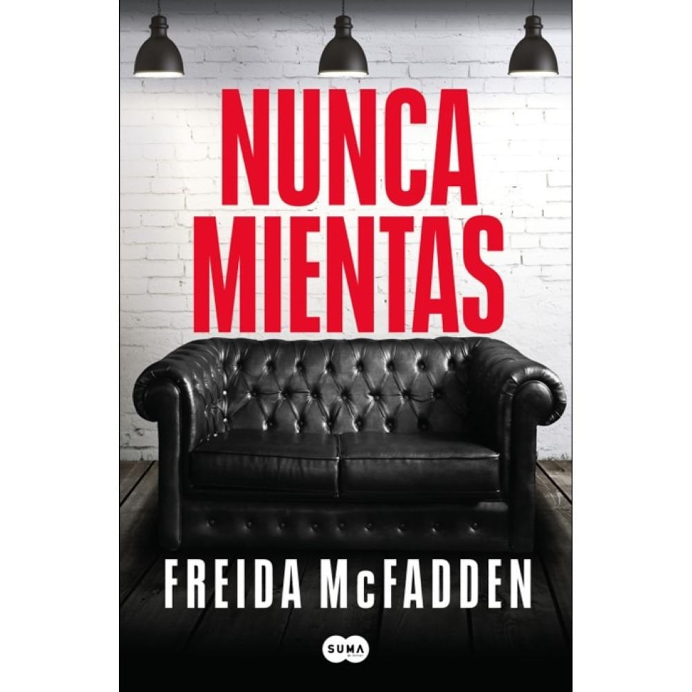Nunca Mientas - (Libro) - Freida Mcfadden