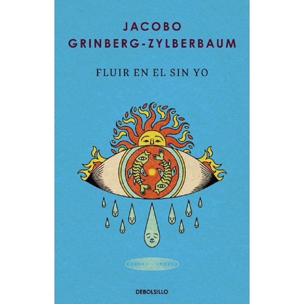 Fluir En El Sin Yo - (Libro) - Jacobo Grinberg-Zylberbaum